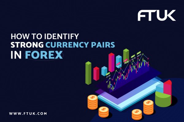 How To Identify Strong Currency Pairs In Forex Ftuk